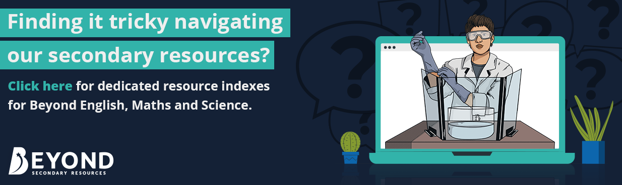 Beyond Secondary Education | KS3 and GCSE Teaching Resources