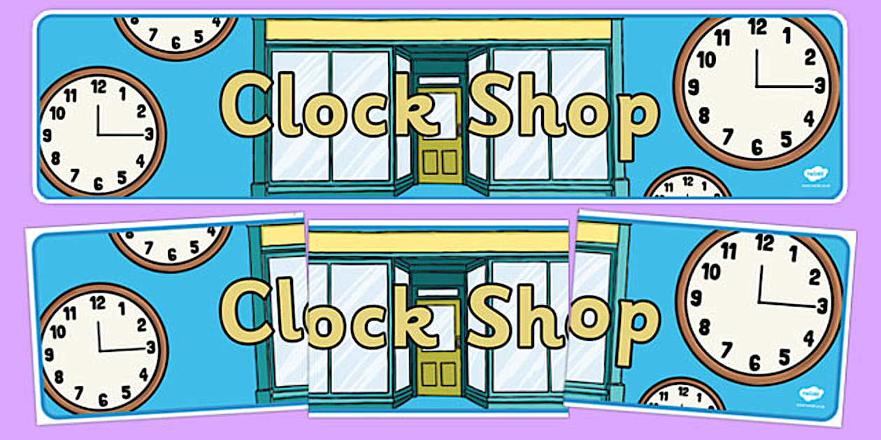 Clock Shop Role Play Banner (teacher made) - Twinkl