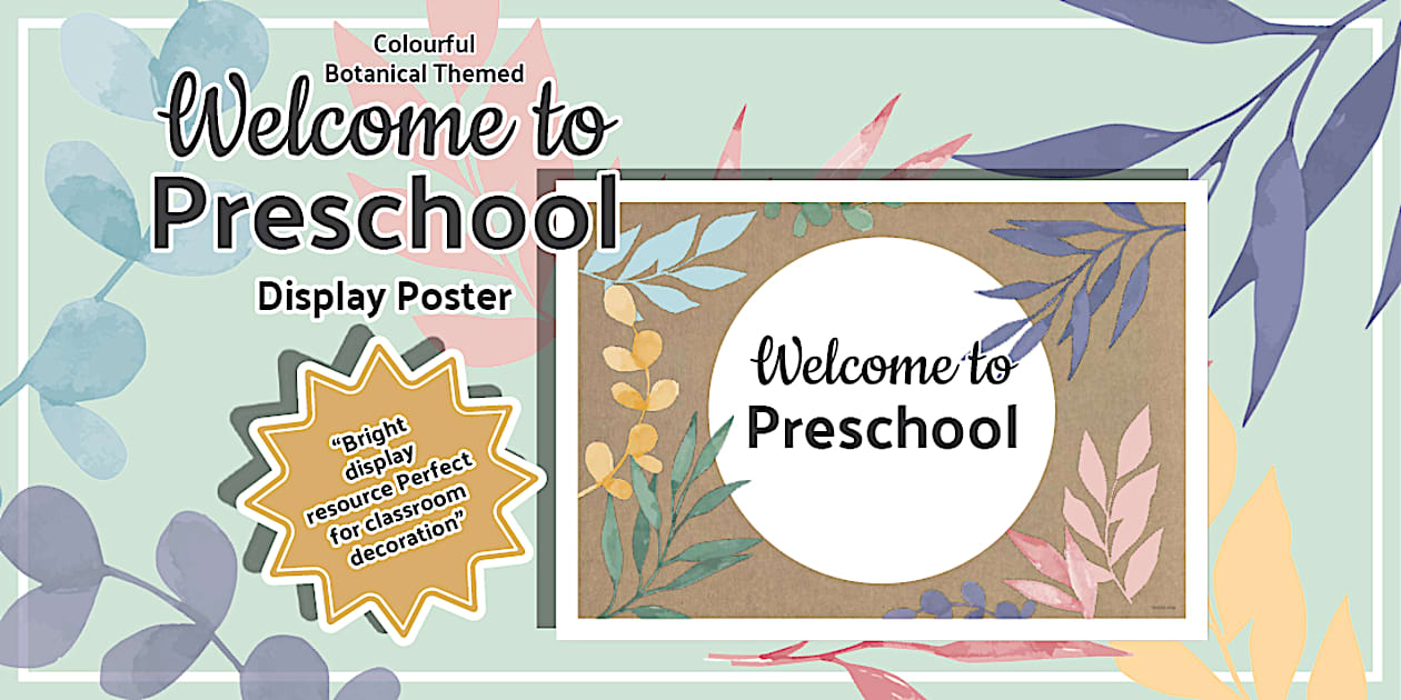 Colourful Botanical Themed Welcome to Preschool Display Poster