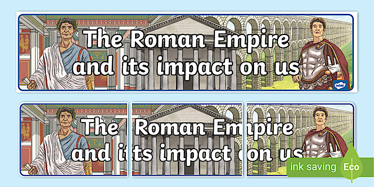 The Roman Empire and its Impact on Britain Display Banner - roman