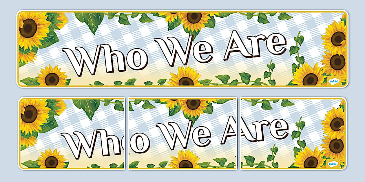 Sunflower-Themed Who We Are Display Banner (teacher made)