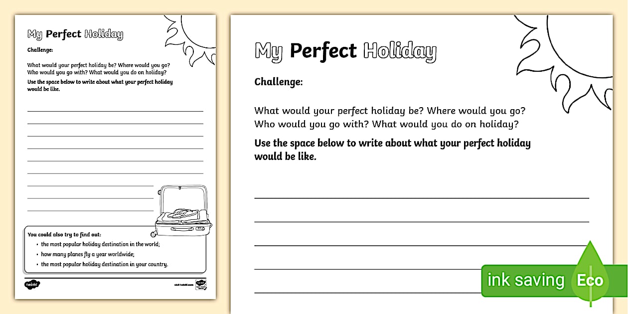 My Perfect Holiday Writing Activity - Twinkl Resources