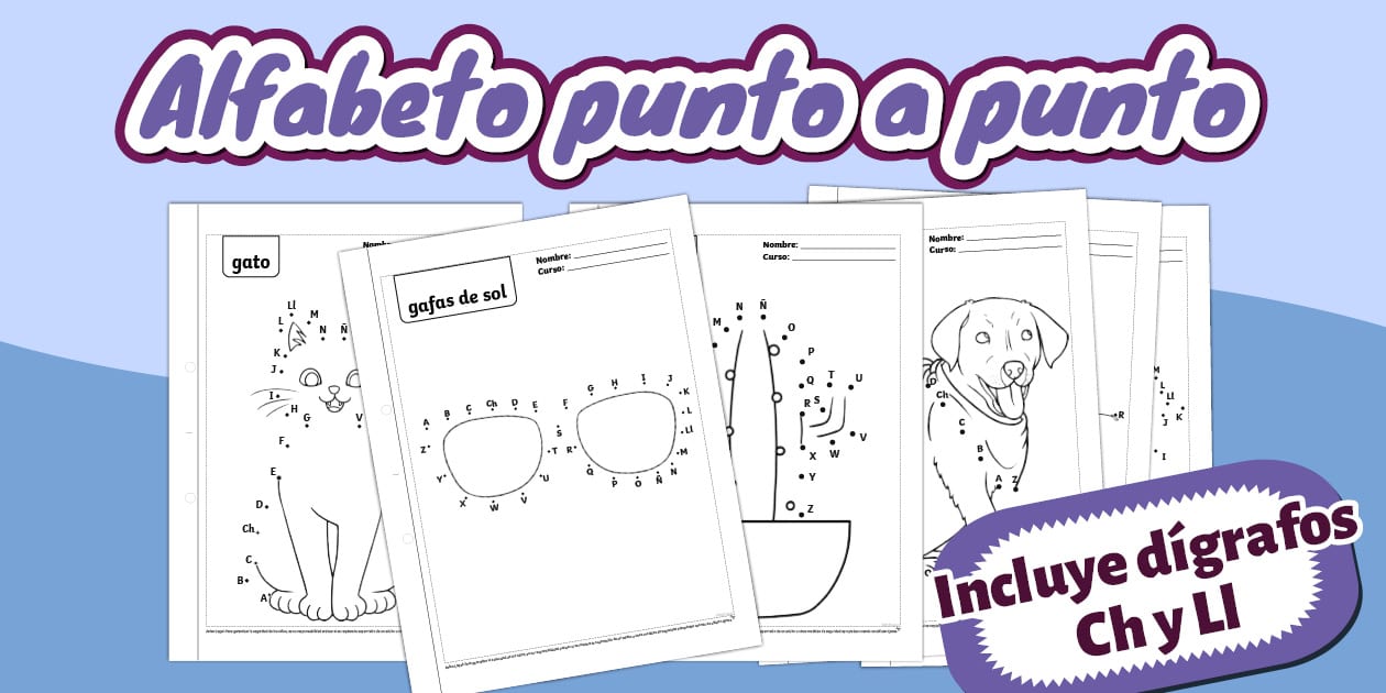 Guía de Trabajo: Alfabeto punto a punto - Incluye dígrafos Ch y Ll