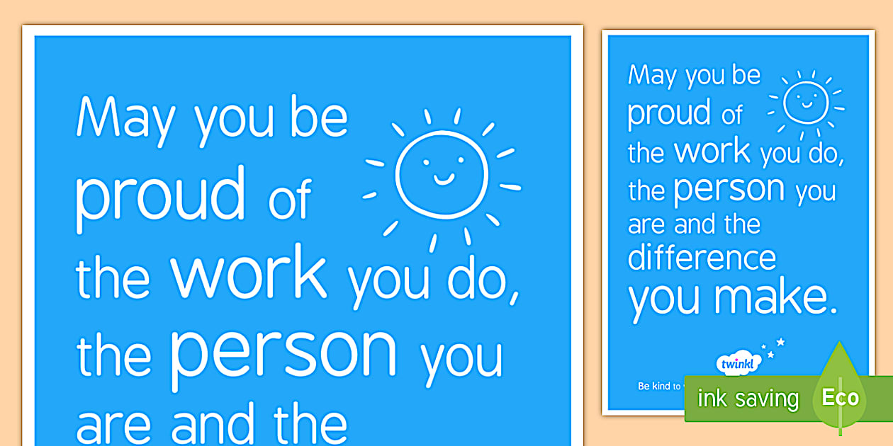 Be Proud of the Work You Do Poster (teacher made) - Twinkl