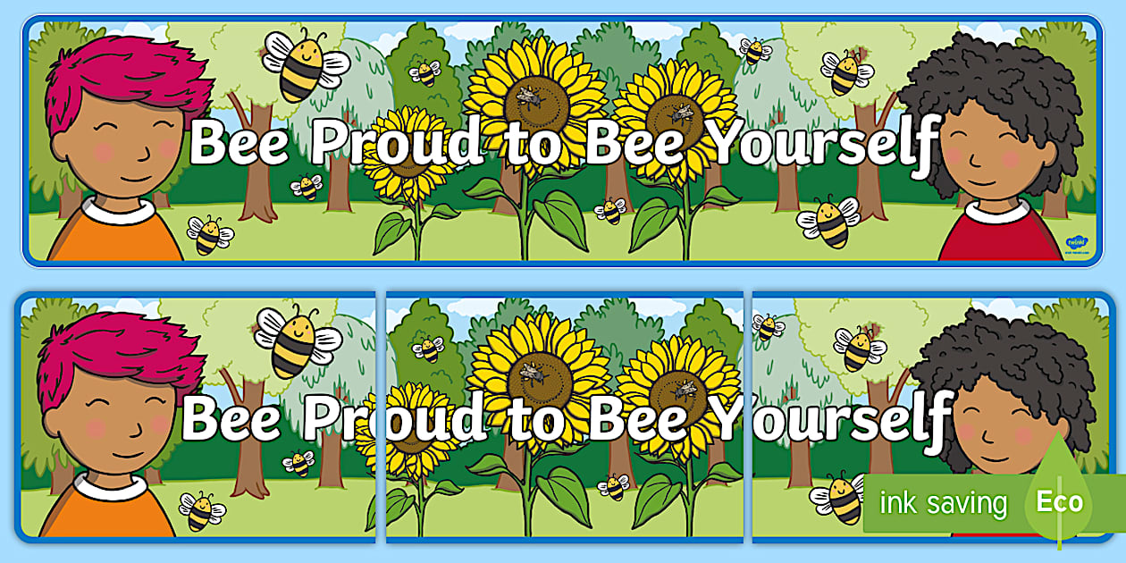 Bee Proud to Bee You Display Banner (Teacher-Made) - Twinkl