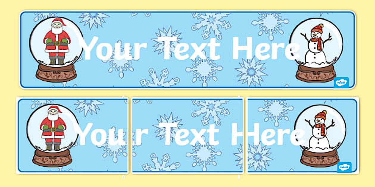 Snow Globe Editable Winter Banner (teacher made) - Twinkl