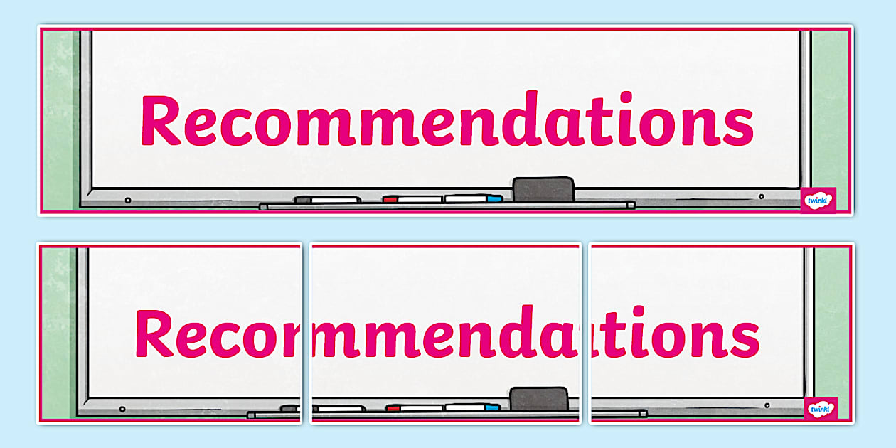 Recommendations Display Banner (teacher made) - Twinkl Recommendations Display Banner (teacher made) - Twinkl