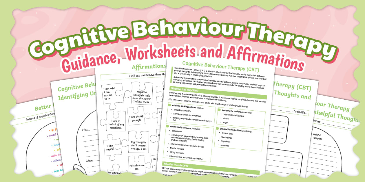 Cognitive Behaviour Therapy Guidance, Worksheets & Affirmations
