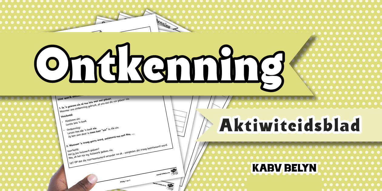 Graad 6 Eerste Addisionele Taal - Kwartaal 1 - Ontkenning - Aktiwiteitsblad