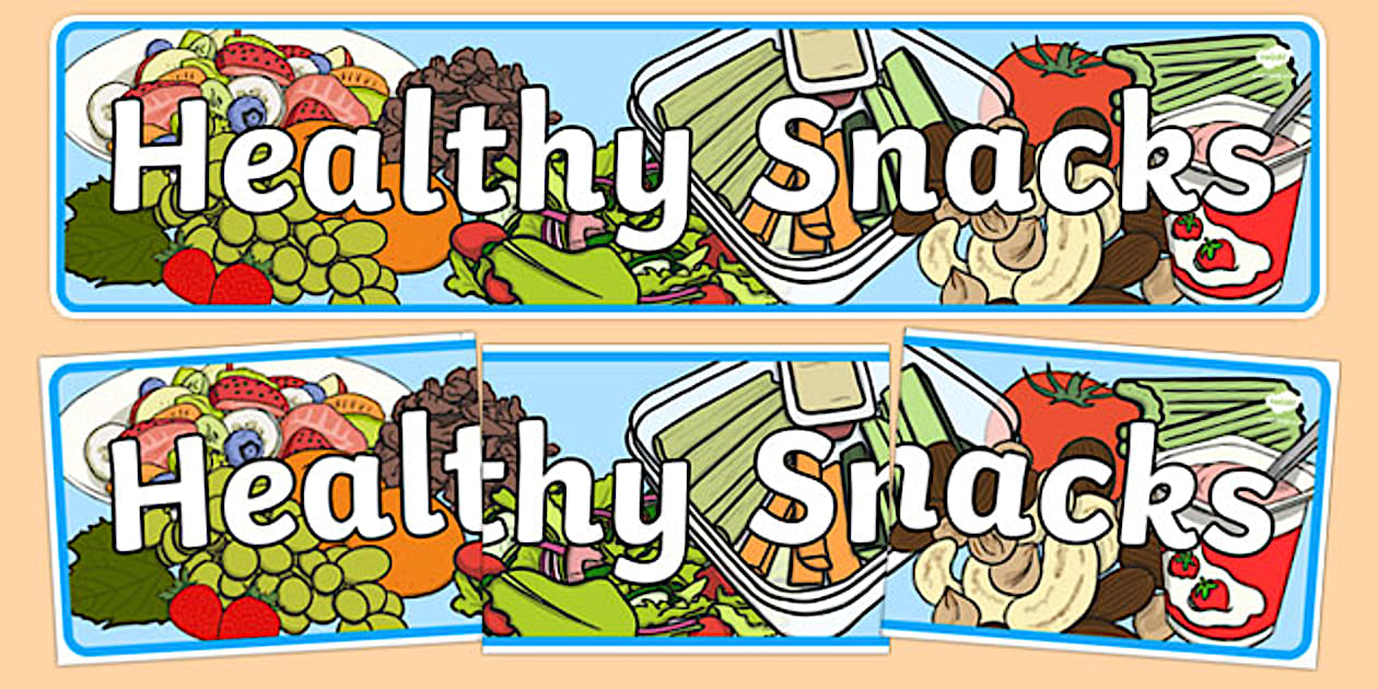 👉 Healthy Snacks Display Banner (Teacher-Made) - Twinkl