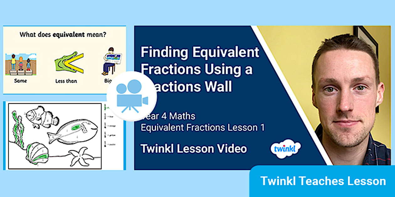👉 Year 4 (Ages 8-9) Equivalent Fractions: Video Lesson 1