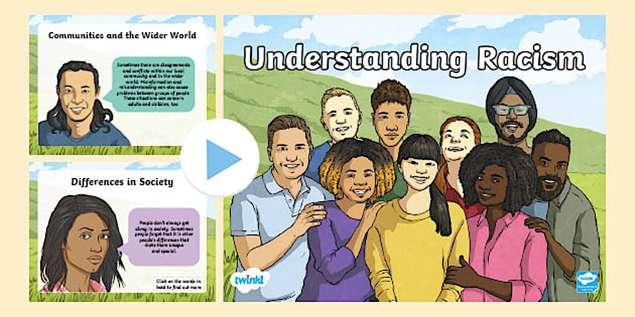 Understanding Racism PowerPoint | What Is Racism? - Twinkl