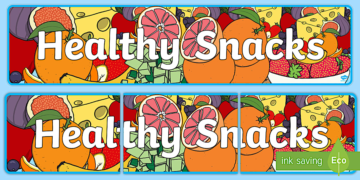 Healthy Snacks Display Banner (teacher made) - Twinkl