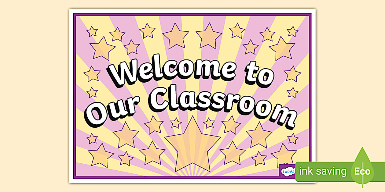 Welcome to Our Classroom Display Poster (teacher made)