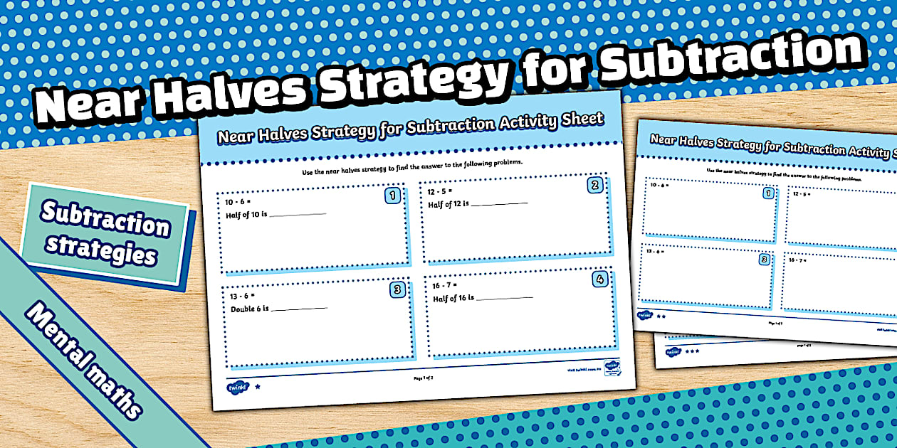 Near Halves Strategy for Subtraction Activity Sheets