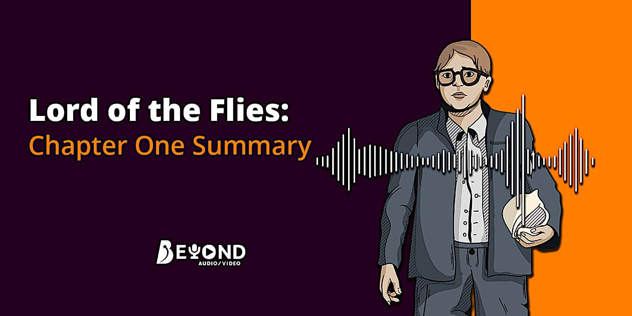 Lord of the Flies First Chapter Summary | Audio Shot Podcast
