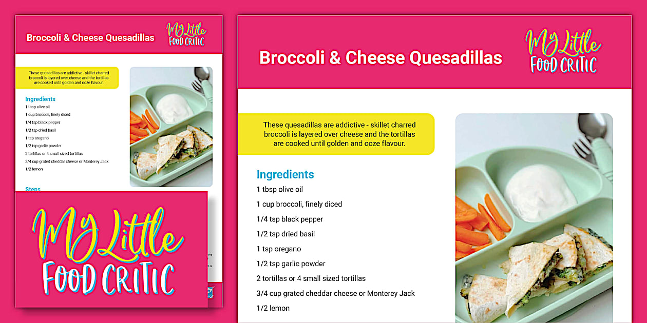 My Little Food Critic: Broccoli & Cheese Quesadillas