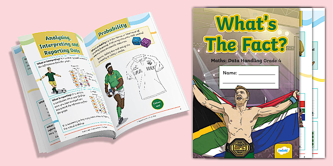 Gr 4 Maths: What's the Fact? Data Handling: Revision Booklet