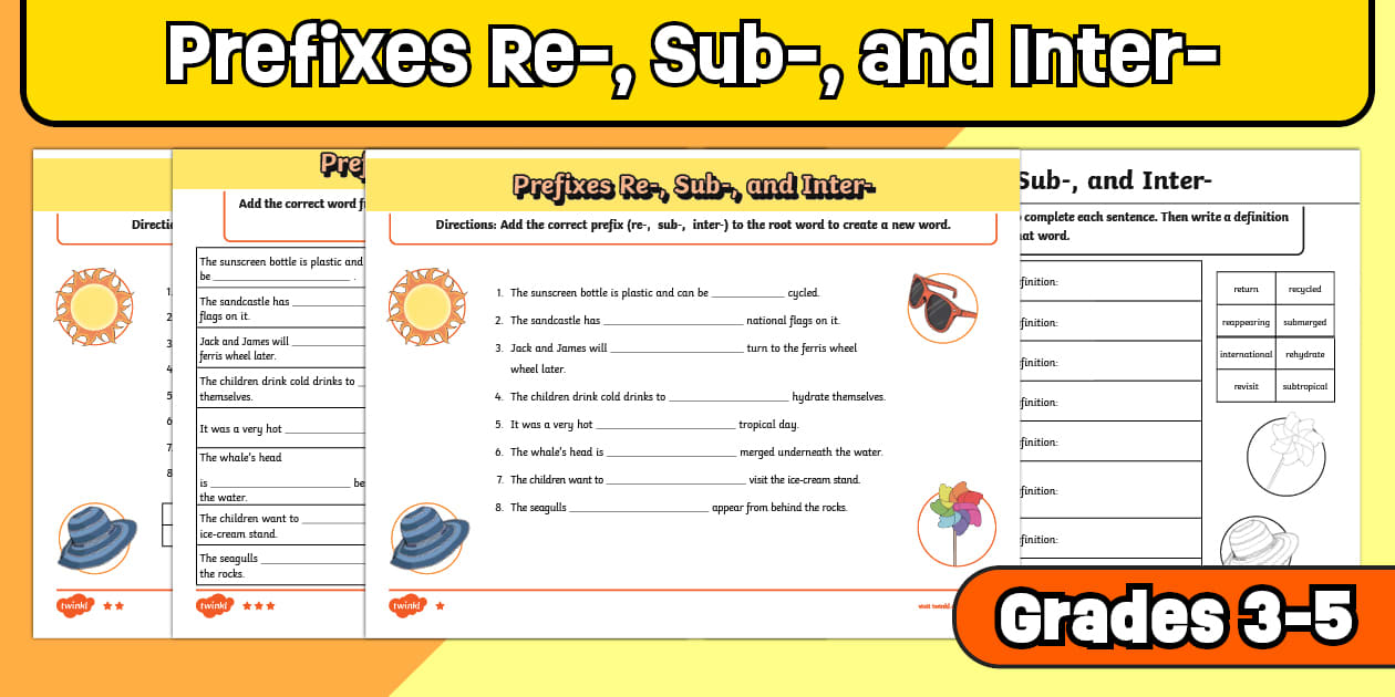 Prefixes Re-, Sub-, Inter- Worksheets Grades 3-4