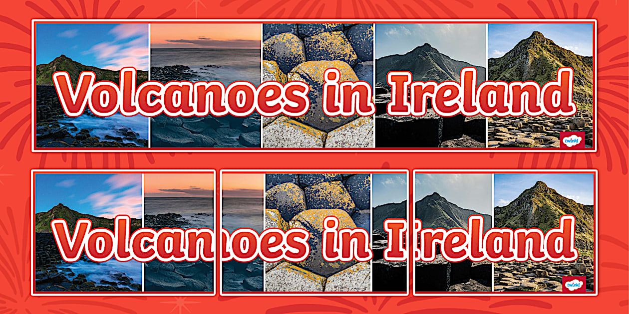 Volcanoes in Ireland Photo Display Banner (Teacher-Made)