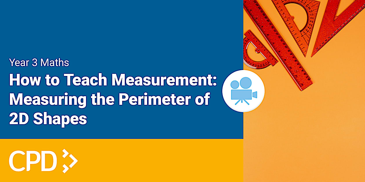How to Teach Measuring the Perimeter of 2D Shapes Video CPD