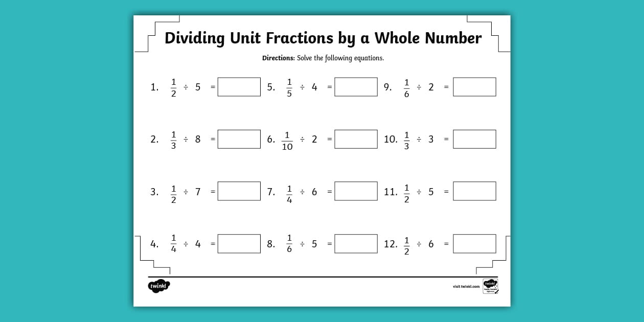 Dividing Unit Fractions by a Whole Number Practice Worksheet