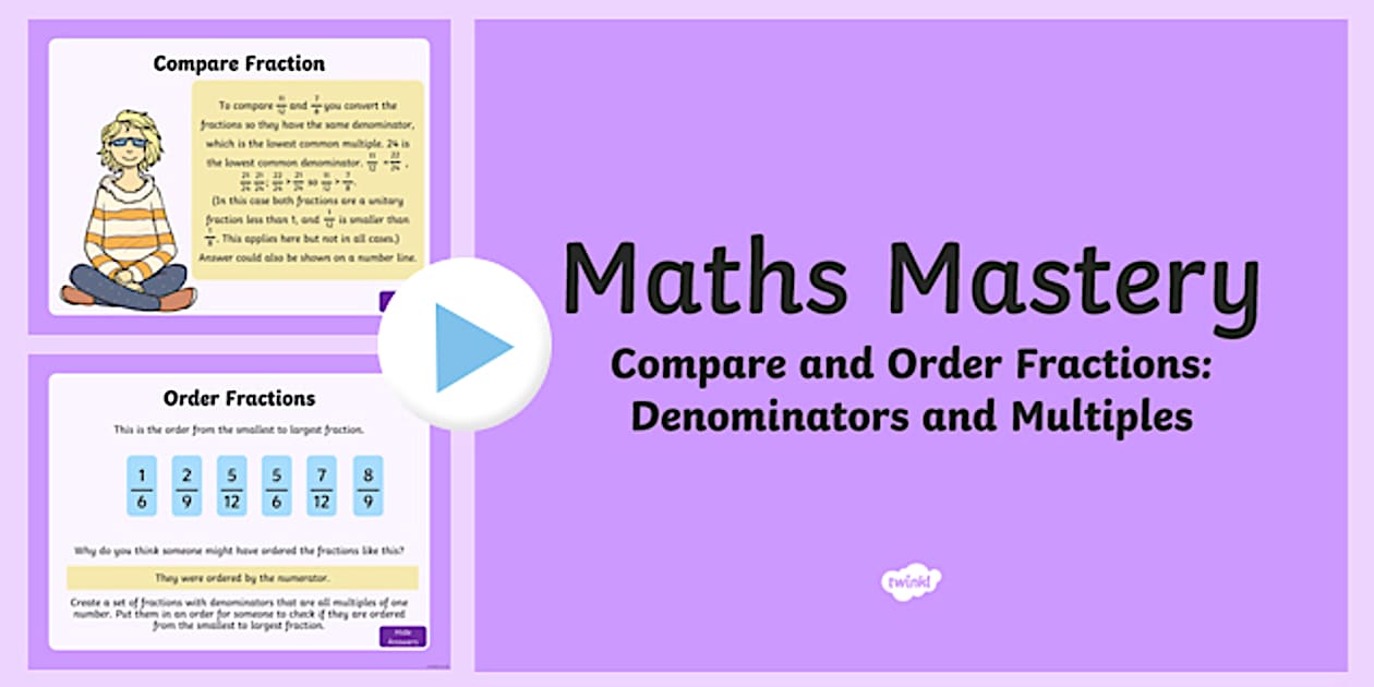 Year 5, Fractions and Decimals, Order and Compare Denominators that are