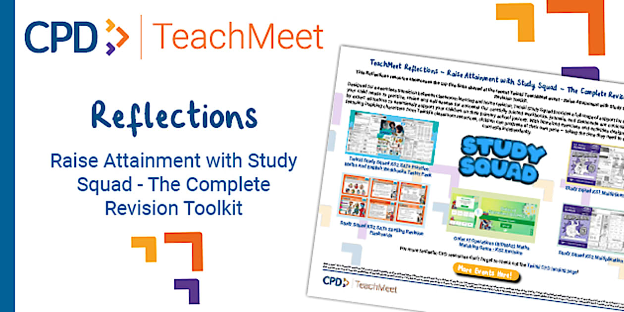 TeachMeet Reflections - Raise Attainment with Study Squad - The Complete