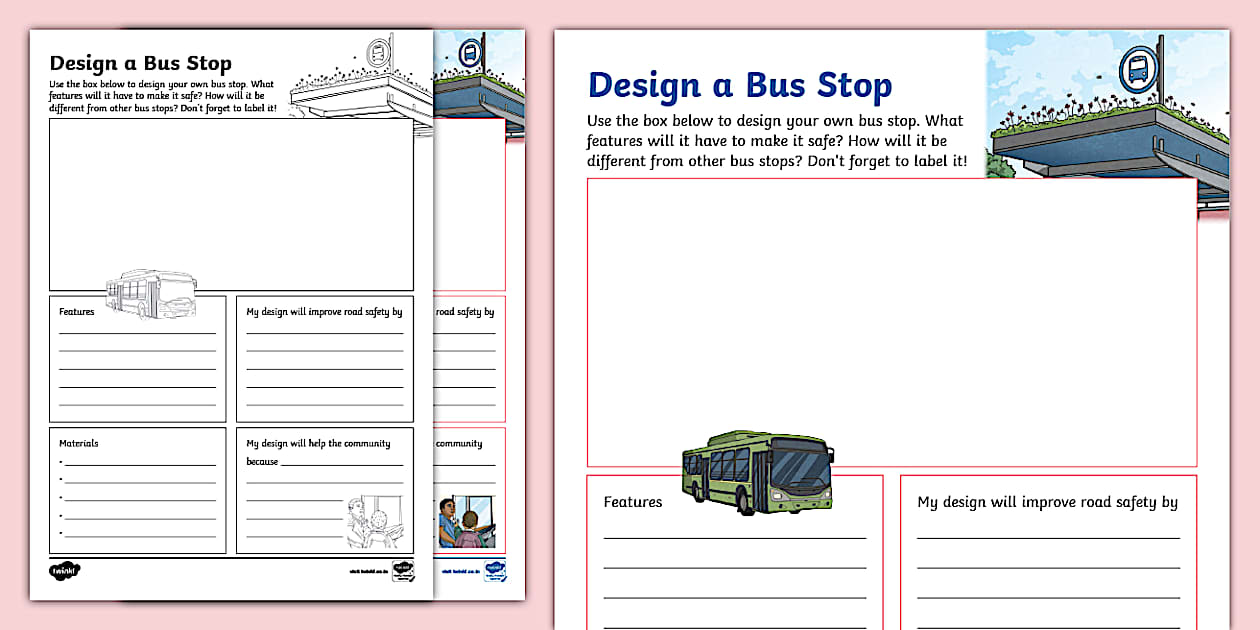 Road Safety: Design a Bus Stop Worksheet - Twinkl