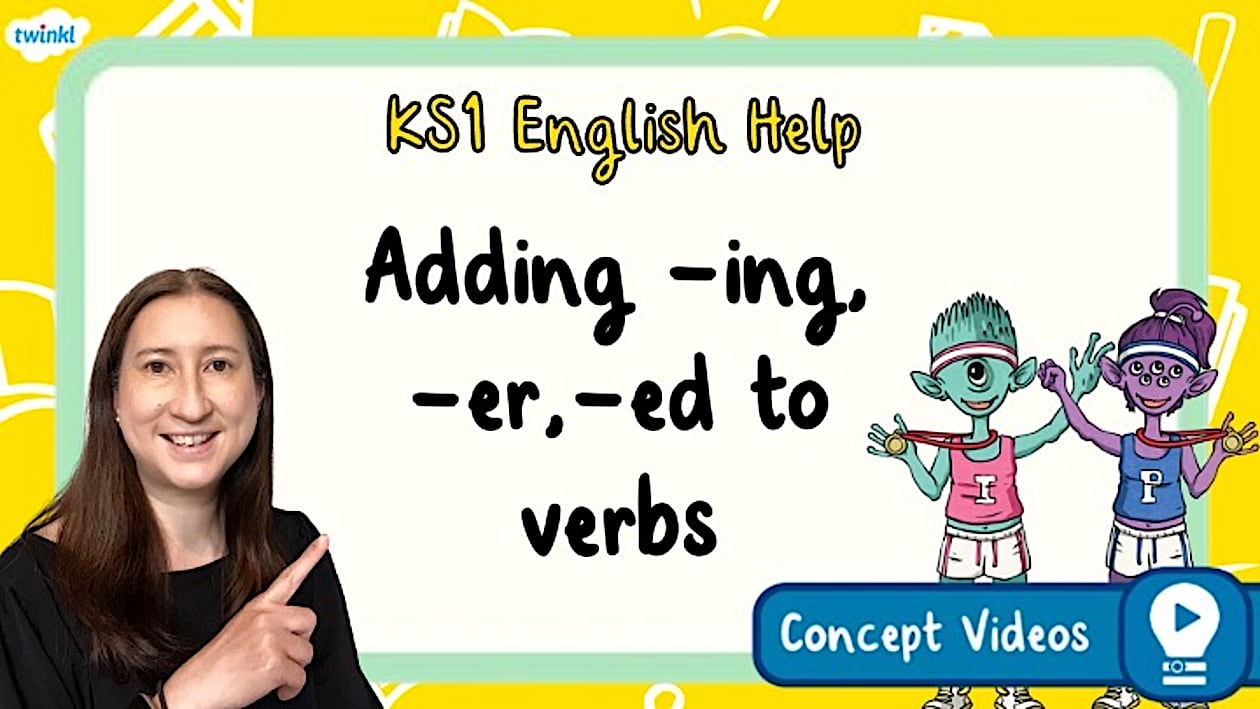 Adding The Endings Ing Ed And Er To Verbs Ks1 English Concept Video