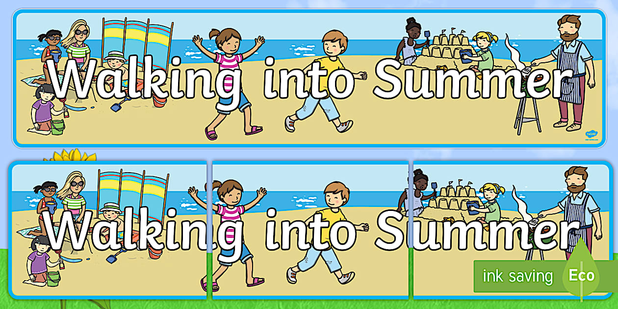 Walking into Summer Display Banner (teacher made) - Twinkl