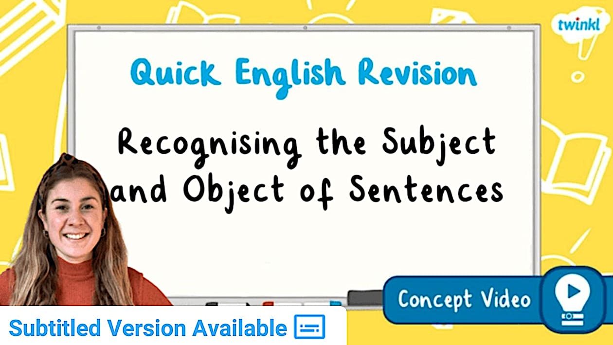 Recognising the Subject and Object of Sentences | KS2 English Concept Video