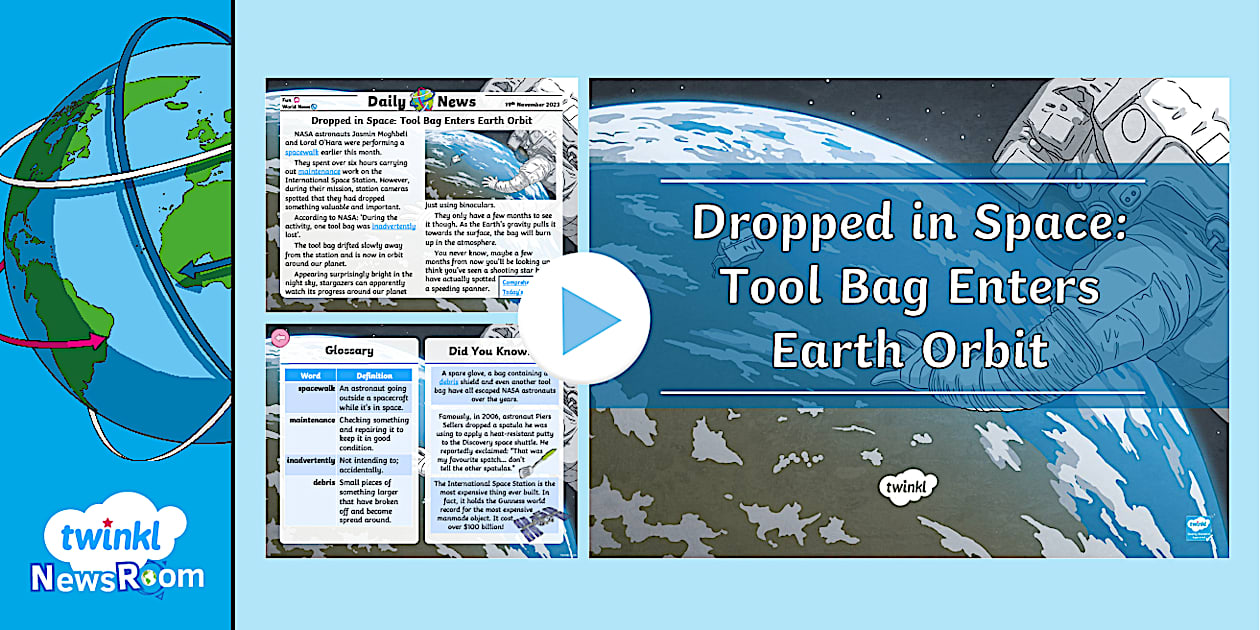 Dropped in Space: Tool Bag Enters Earth Orbit | Twinkl Resources