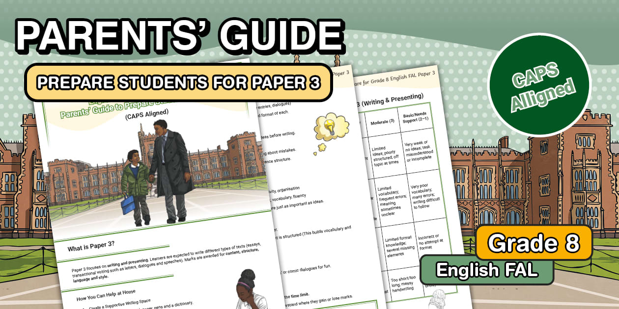 Grade 8 English FAL Parents' Guide to Prepare Students for Paper 3 (CAPS