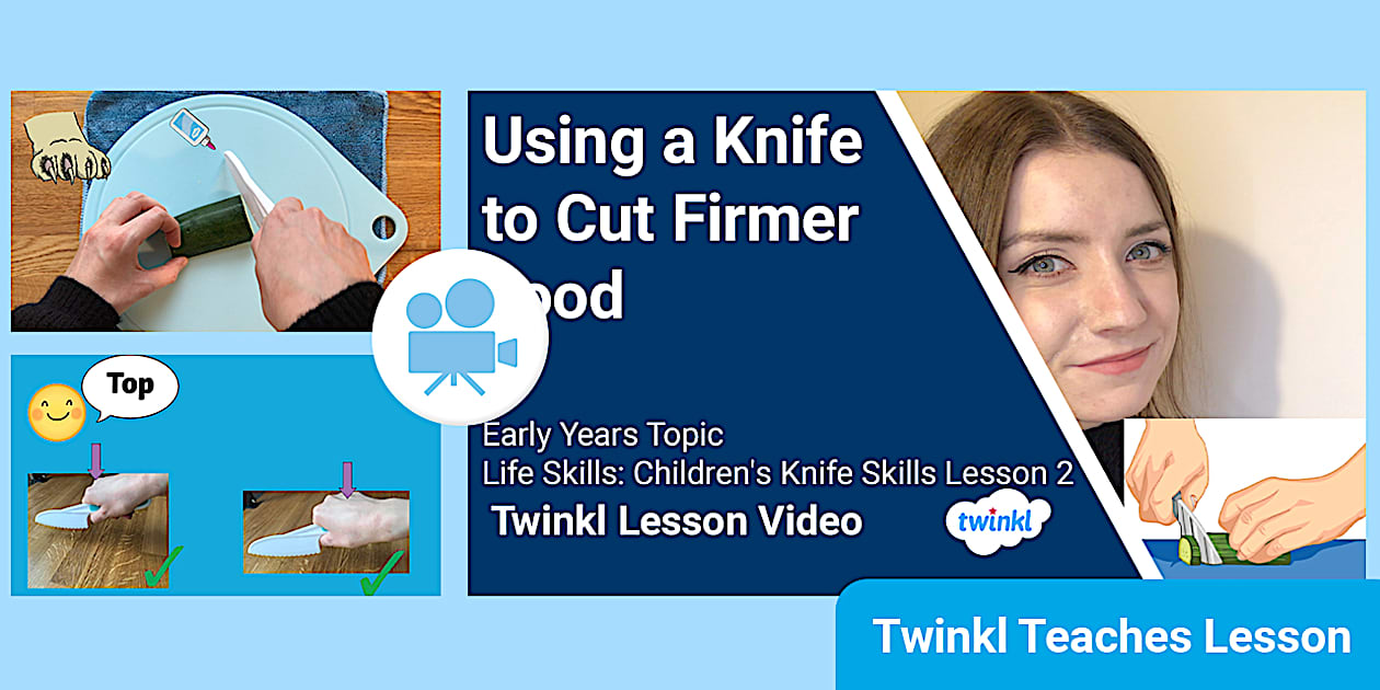 Using a Knife With Firm Food Video Lesson | EYFS life Skills