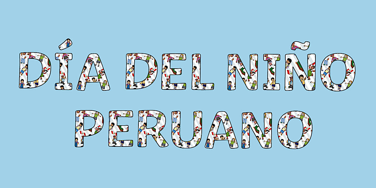 Feliz Día del Niño Peruano – Letras para decorar | Twinkl