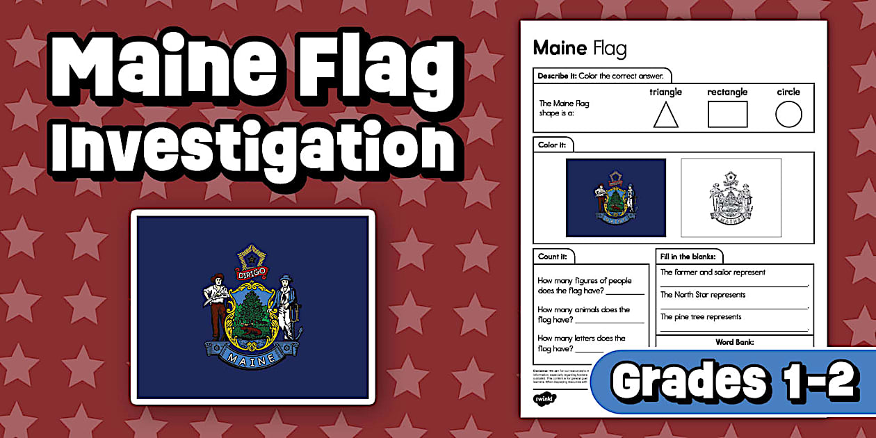 Maine Flag Investigation Worksheet for K-2nd Grade