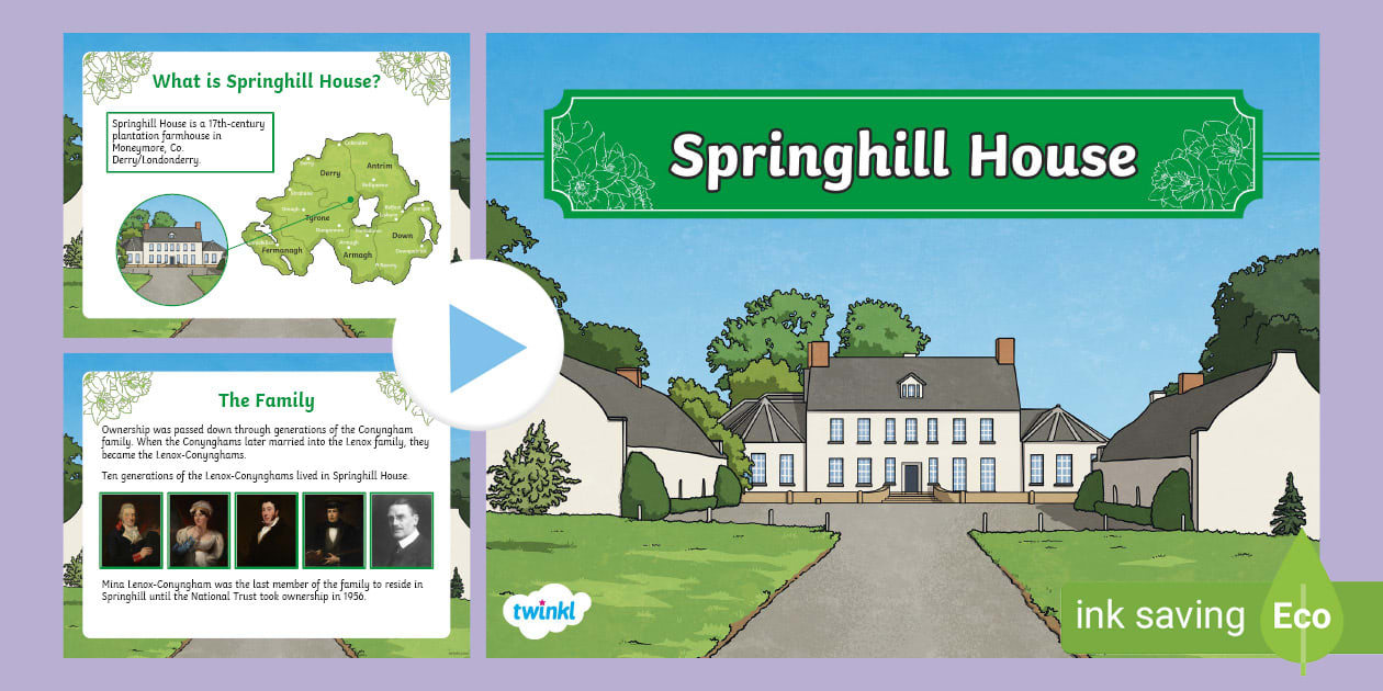Springhill House PowerPoint (teacher made) - Twinkl