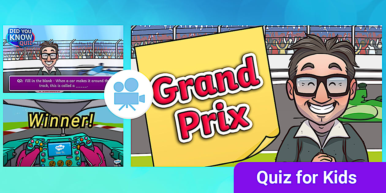 Grand Prix Video Quiz for Kids | Quizzes | Parents - Twinkl