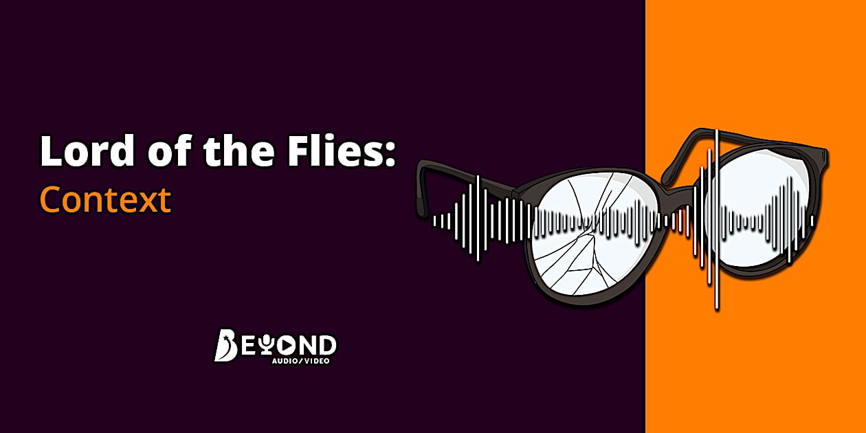 Lord of the Flies Context | 5 min Audio Shot Podcast