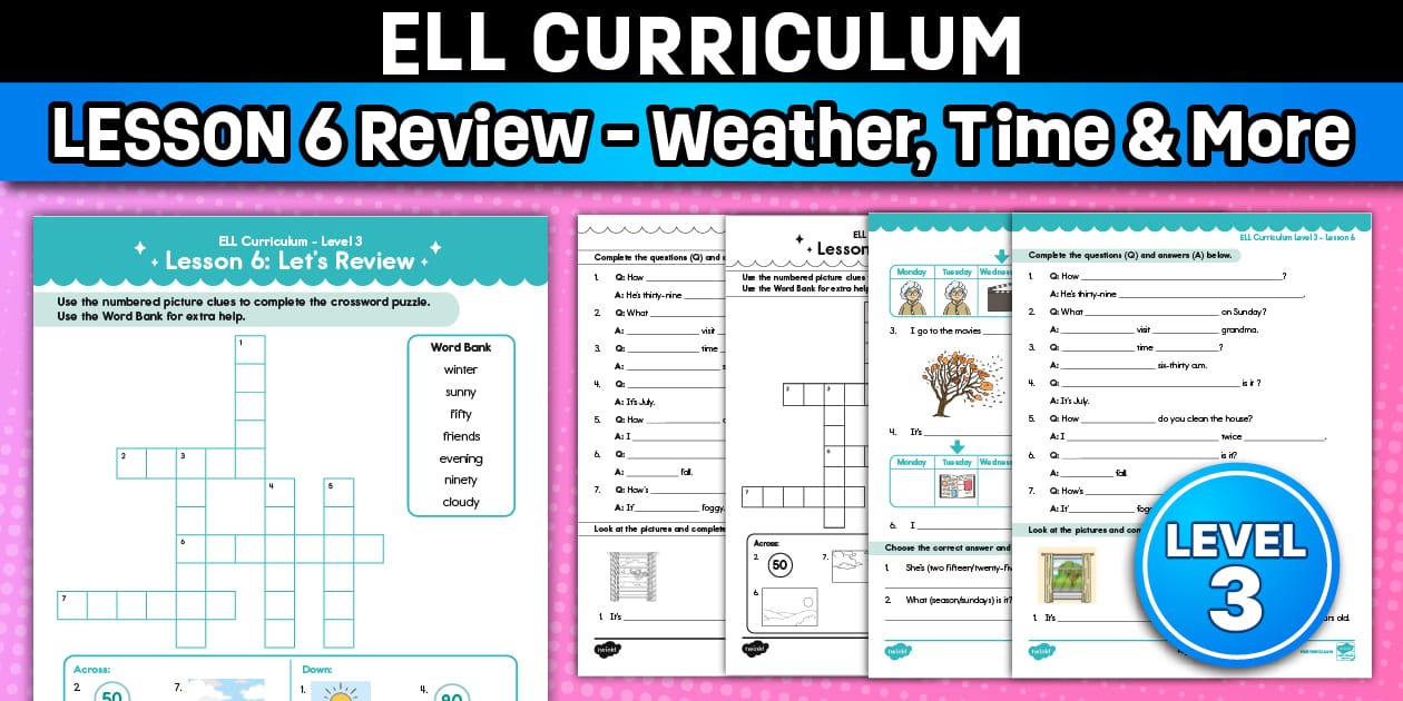 ELL Level 3, Lesson 6 Ages, Time, Weather, Months & Seasons