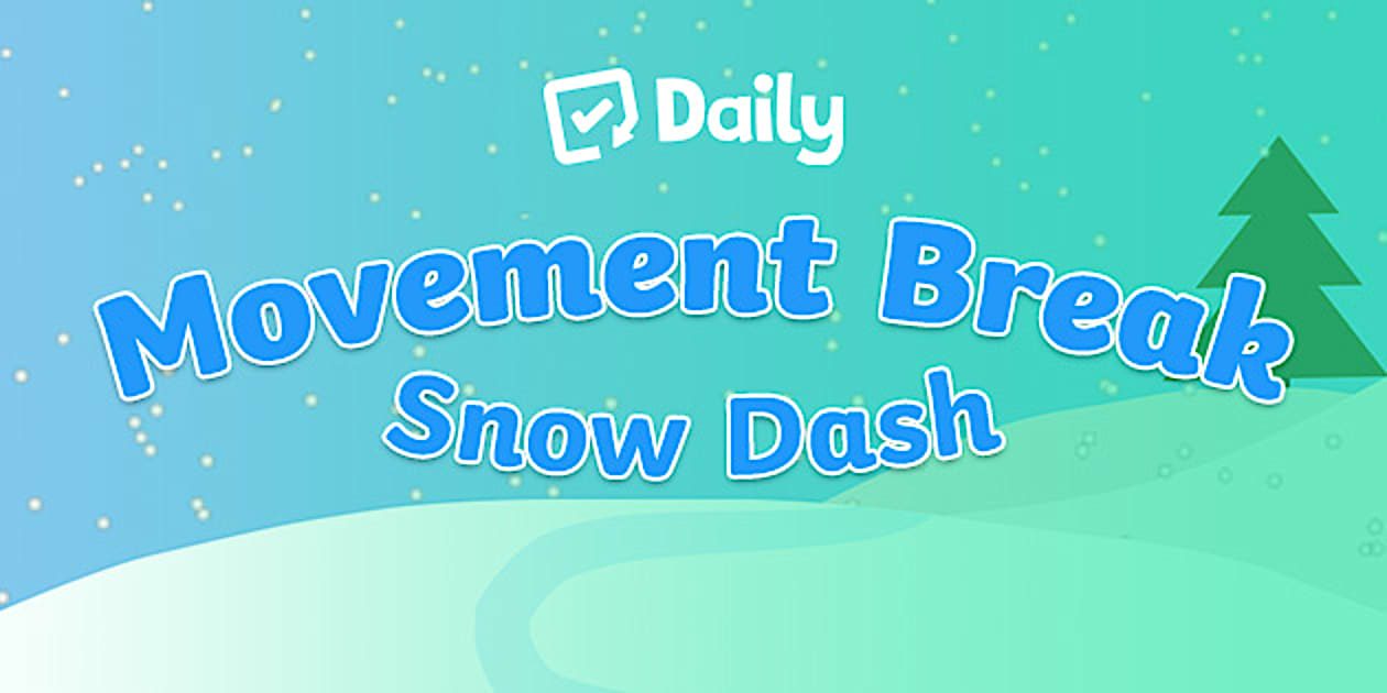 Daily Movement Break - Snow Dash
