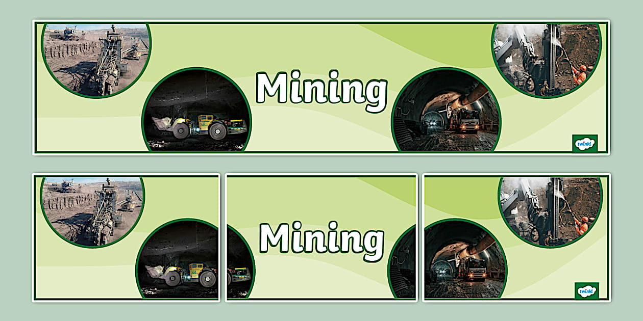 Mining Photo Display Banner (teacher made) - Twinkl
