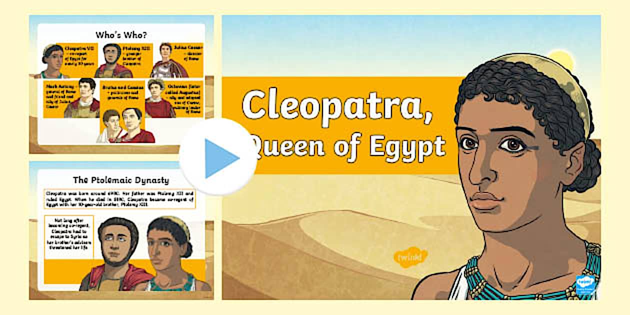 Cleopatra, Queen of Egypt PowerPoint (Teacher-Made) - Twinkl