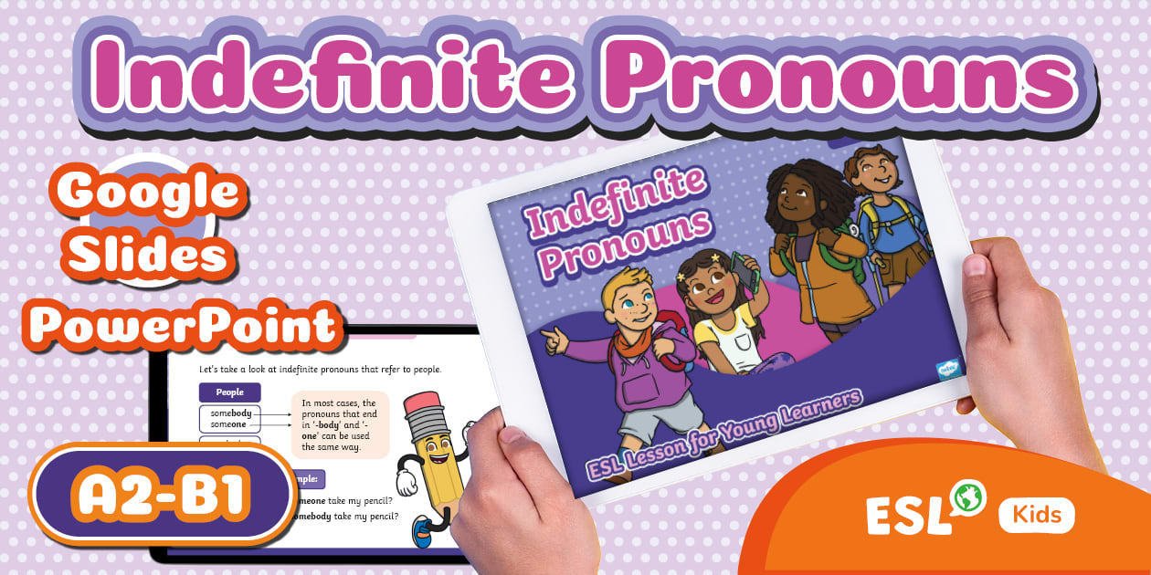 ESL Indefinite Pronouns Lesson for Kids {A2-B1}