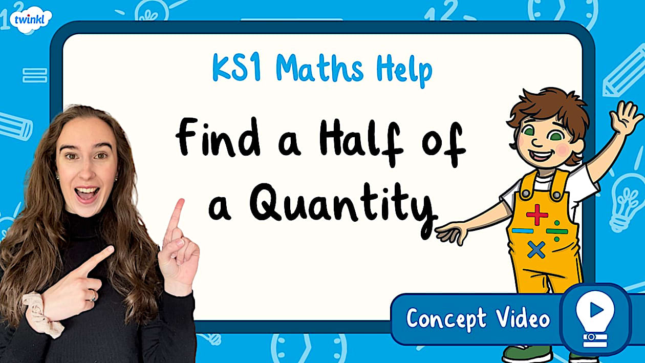 👉 Find a Half of a Quantity | KS1 Maths Concept Video