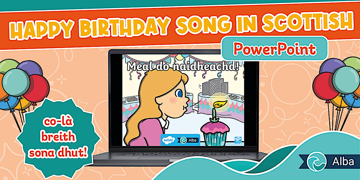Happy Birthday Song in Scottish Gaelic - PowerPoint with sound!