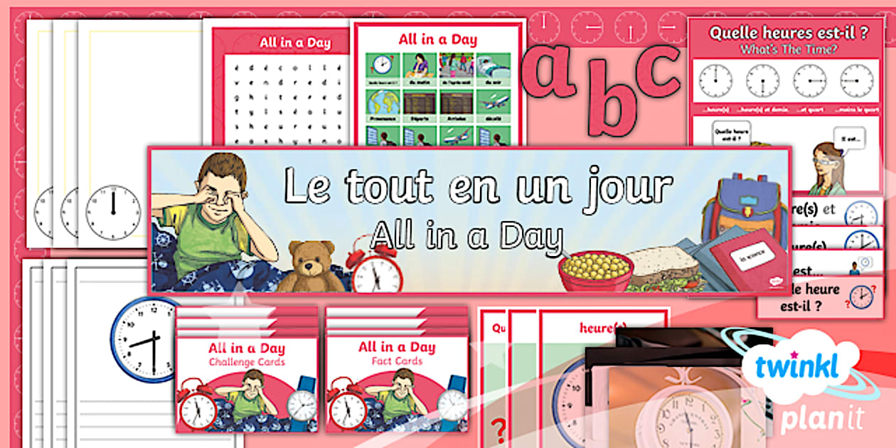 French: All in a Day Year 6 Additional Resources - Twinkl