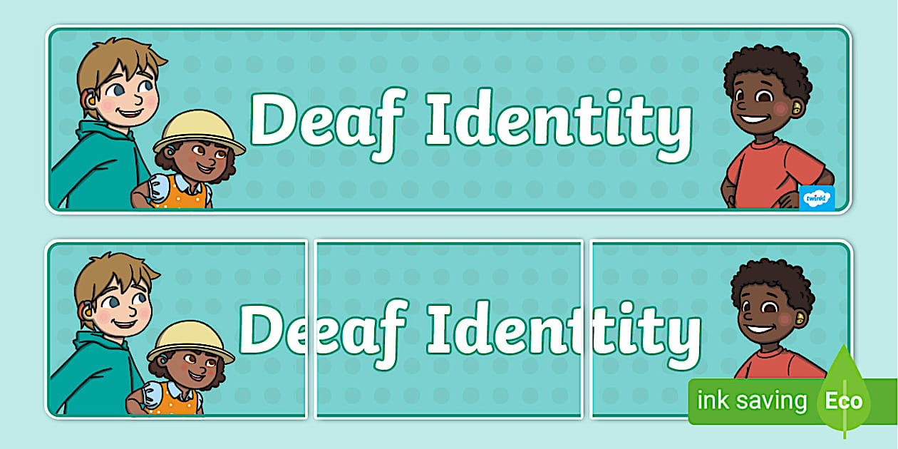 Deaf Identity Display Banner (teacher made) - Twinkl