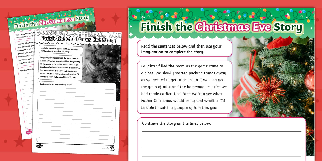 Finish the Christmas Eve Story Writing Template - Twinkl